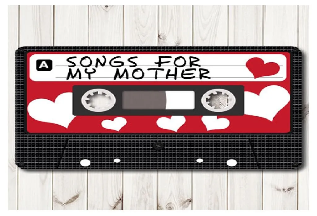 Mother's Day Songs - Express Your Love Through Songs!
