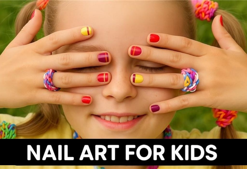 Nail Art for Kids: 15 Cute and Easy Designs to Try