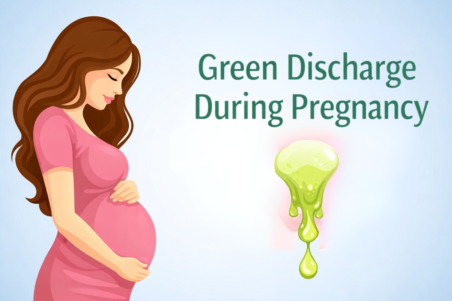 Green Discharge During Pregnancy - Causes, Symptoms & Treatment