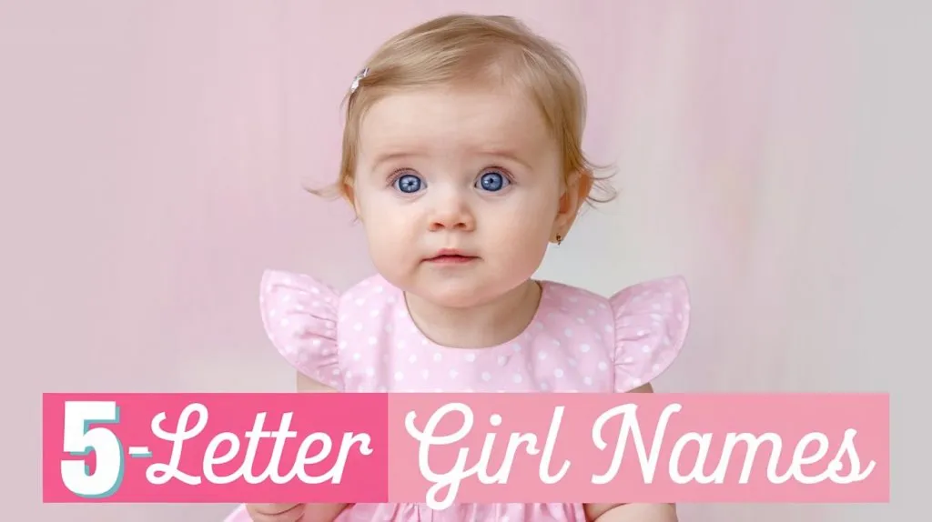 Top 100 Five Letter Baby Girl Names WIth Meanings