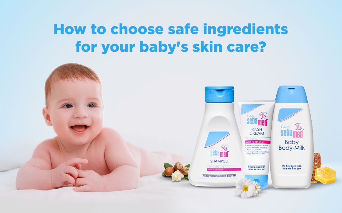 How to Choose Safe Ingredients in Your Baby’s Skin Care Products ...